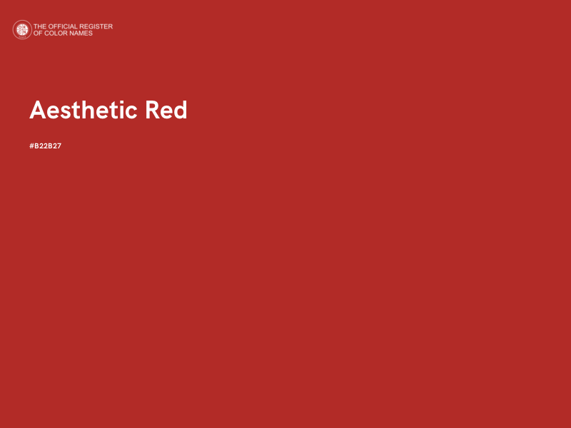 Aesthetic Red color - #B22B27 - The Official Register of Color Names